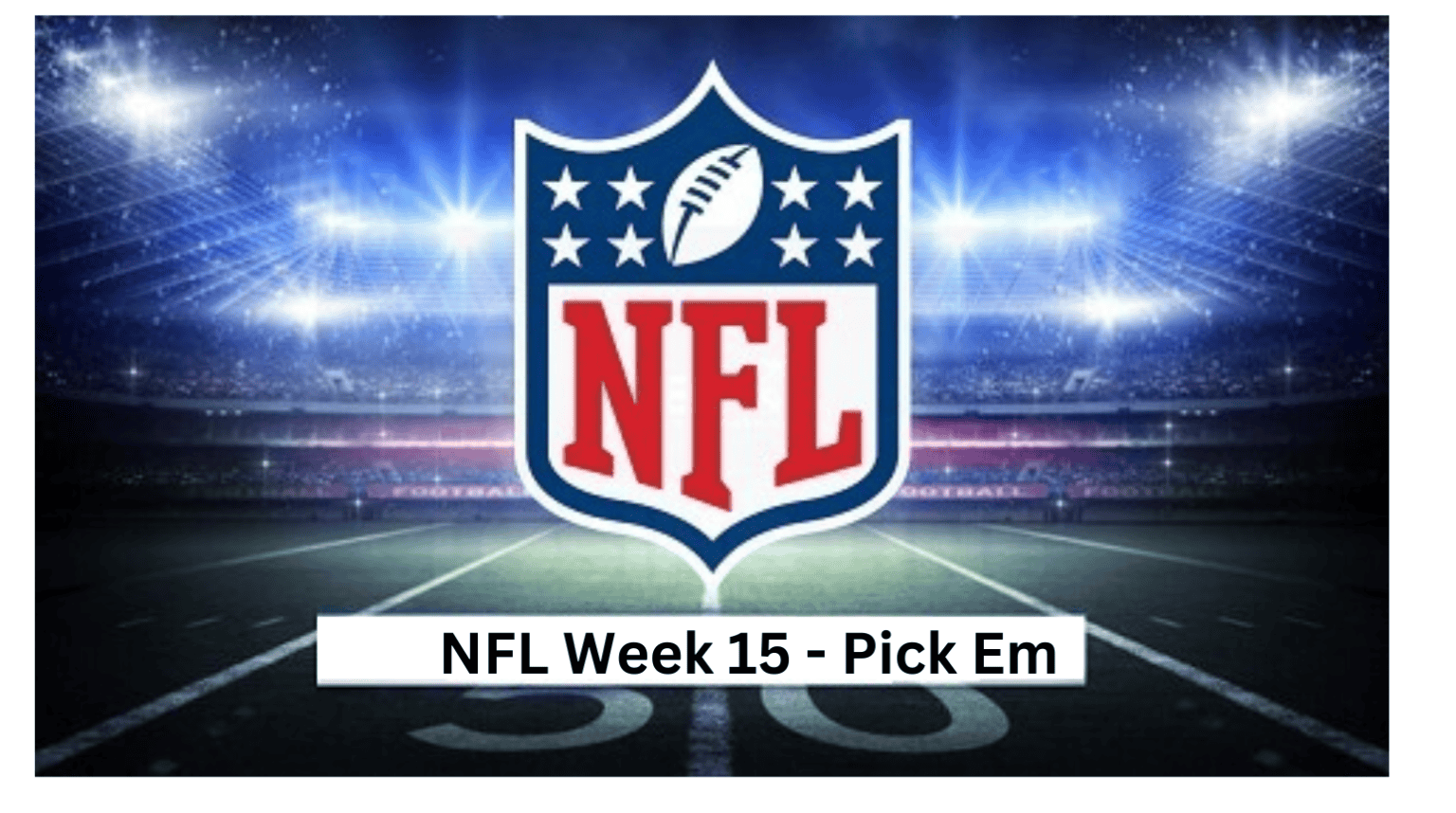 2025 NFL Pick Em Sheet Week 15: Printable PDF + Updated ATS Picks ...