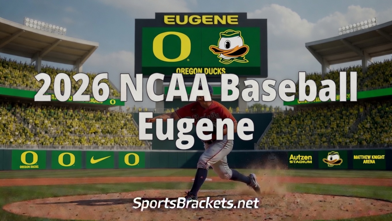 2026 NCAA Eugene Regional Baseball Schedule, Bracket & TV Guide