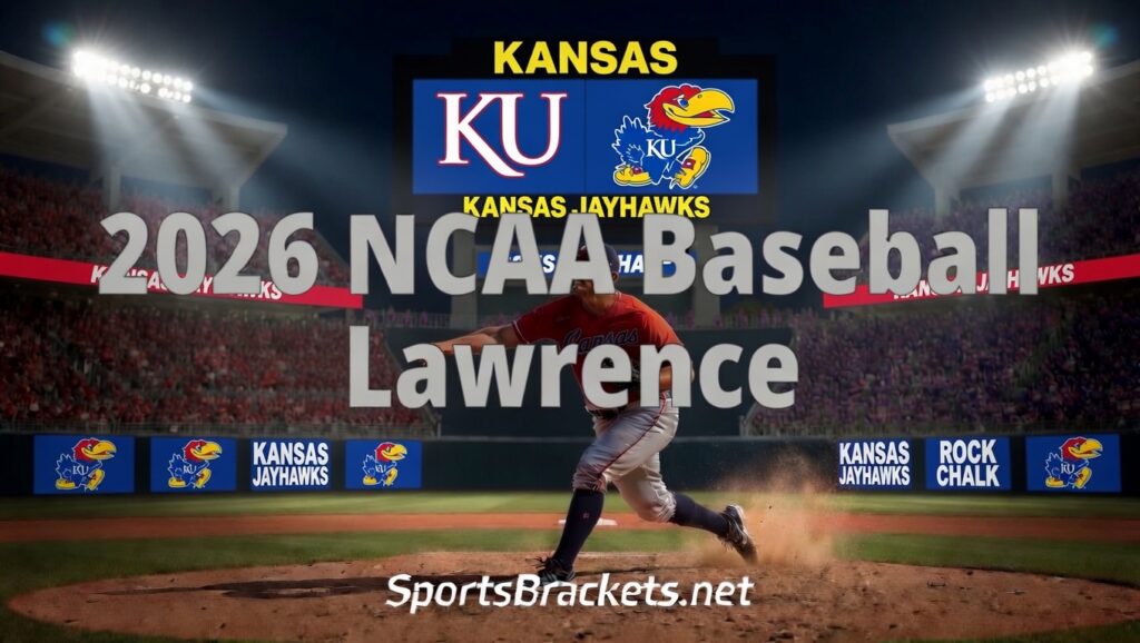 2026 NCAA Lawrence Regional Baseball Schedule, Bracket & TV Guide
