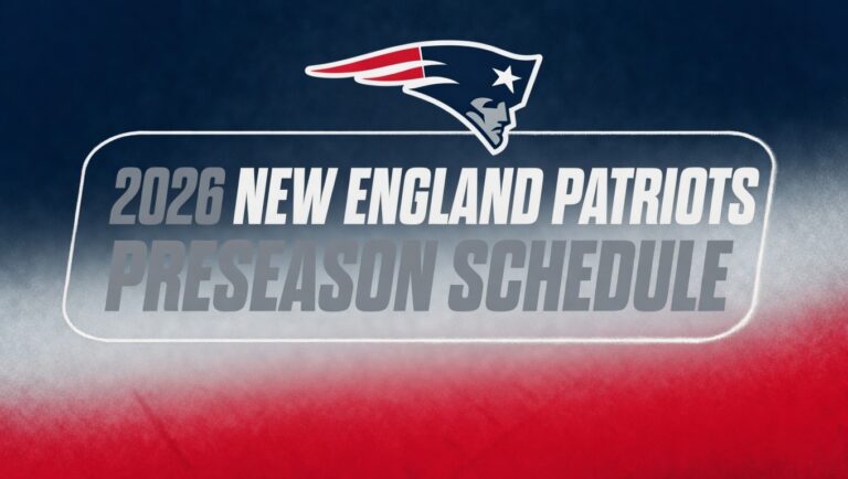 2026 New England Patriots Preseason Schedule: Kickoff Times and ...